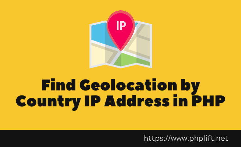 How to Find Geolocation by Country IP Address in PHP - PHP Lift