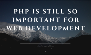 Is PHP dead or still has a chance for Web Development? - PHP Lift